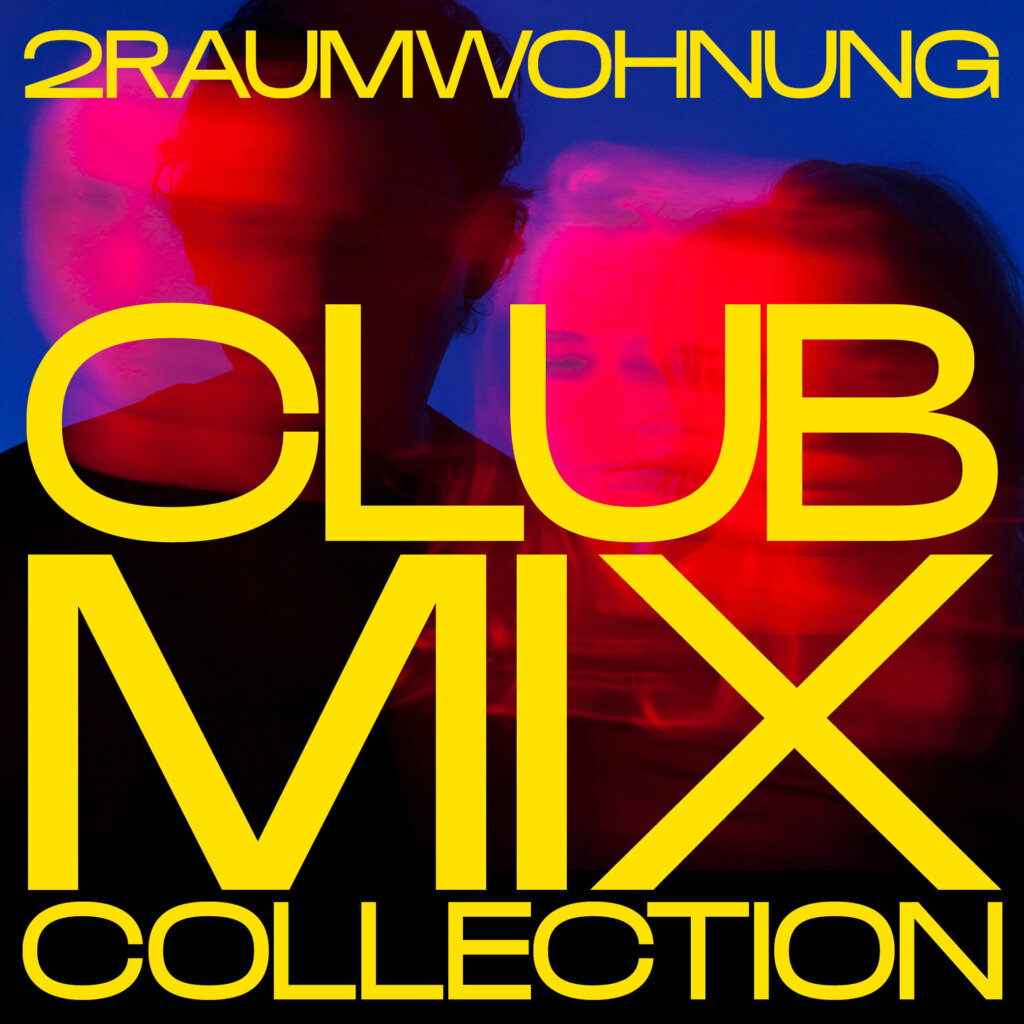 2RAUMWOHNUNG - "CLUB MIX COLLECTION" (Album) - POP-HIMMEL.de