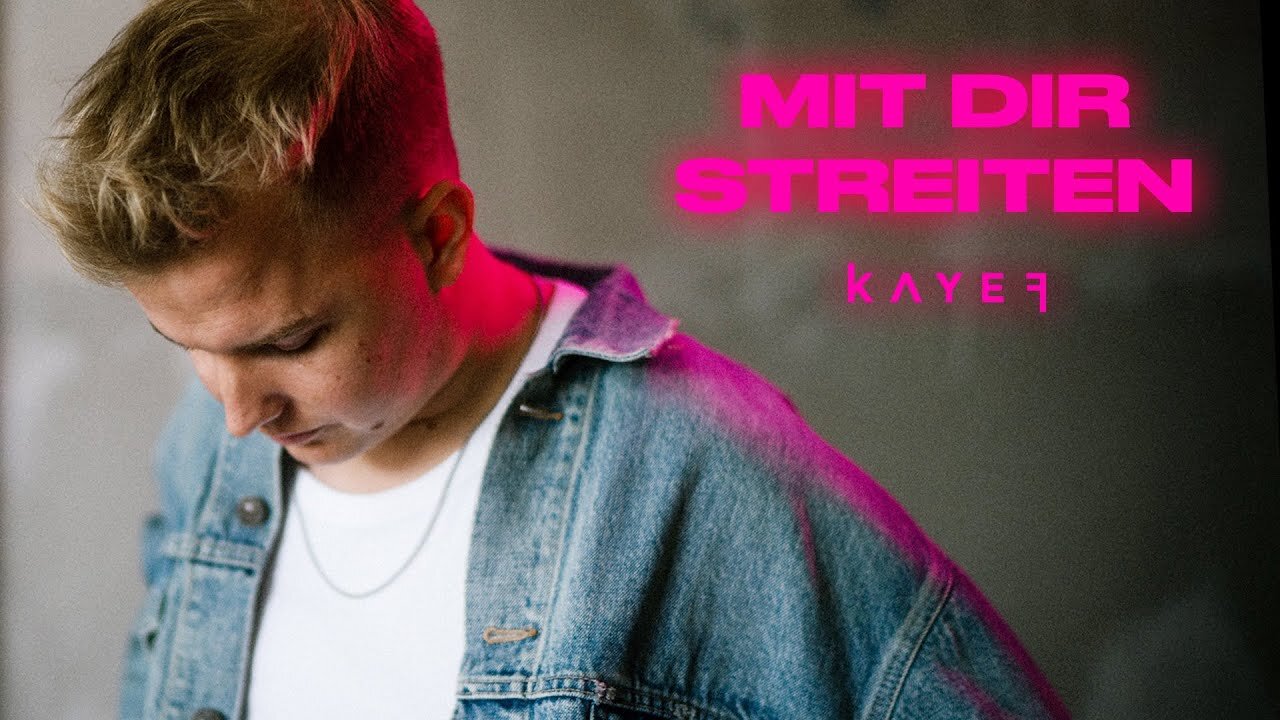 KAYEF - "Mit Dir Streiten" (Single + offizielles Video) - POP-HIMMEL.de